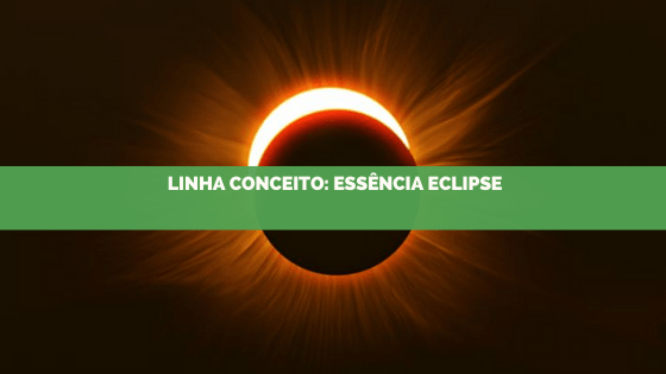 Linha conceito 2019: Essência eclipse – Olyra